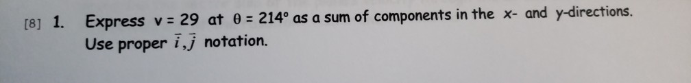 Solved [8] 1. Express v = 29 at e = 214° as a sum of | Chegg.com