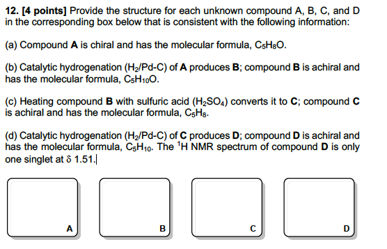 Solved Provide the structure for each unknown compound A, B, | Chegg.com