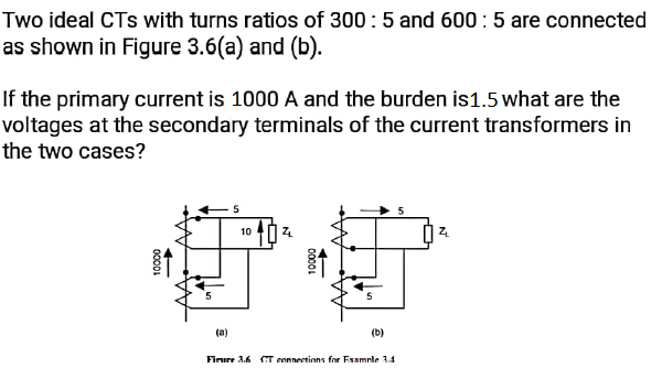 Solved Two ideal CTS with turns ratios of 300: 5 and 600: 5 | Chegg.com