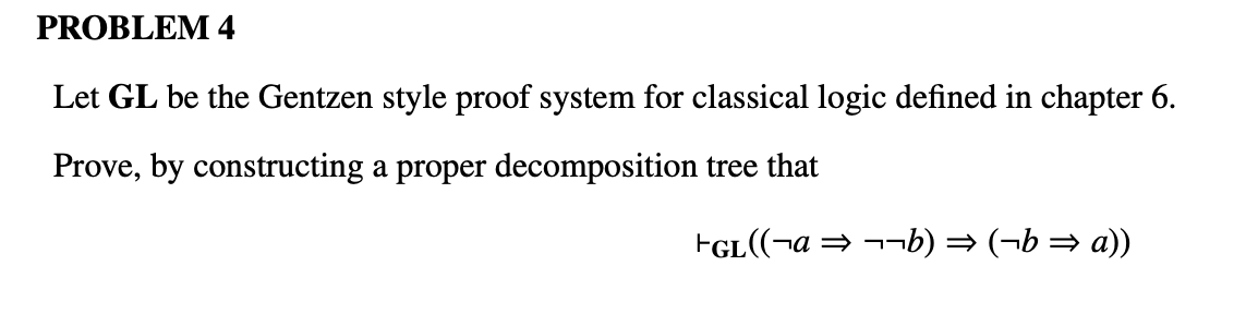 Solved Let GL be the Gentzen style proof system for | Chegg.com