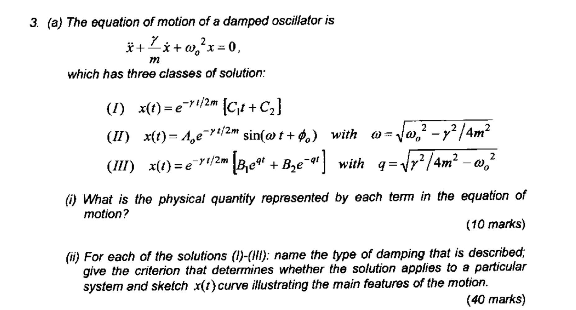 Solved 3. (a) The equation of motion of a damped oscillator | Chegg.com