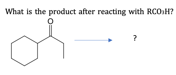 Solved What is the product after reacting with RCO3H? O ? | Chegg.com