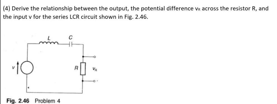 Solved (4) Derive the relationship between the output, the | Chegg.com