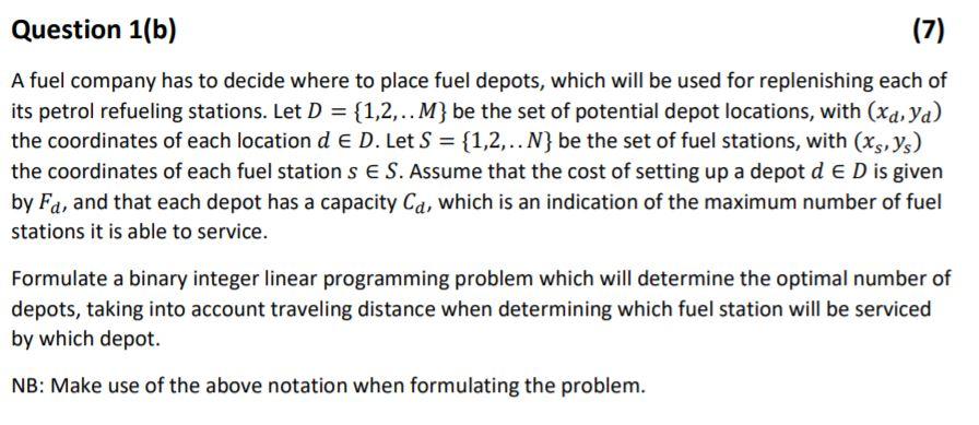 Solved Question 1(b) (7) A fuel company has to decide where | Chegg.com