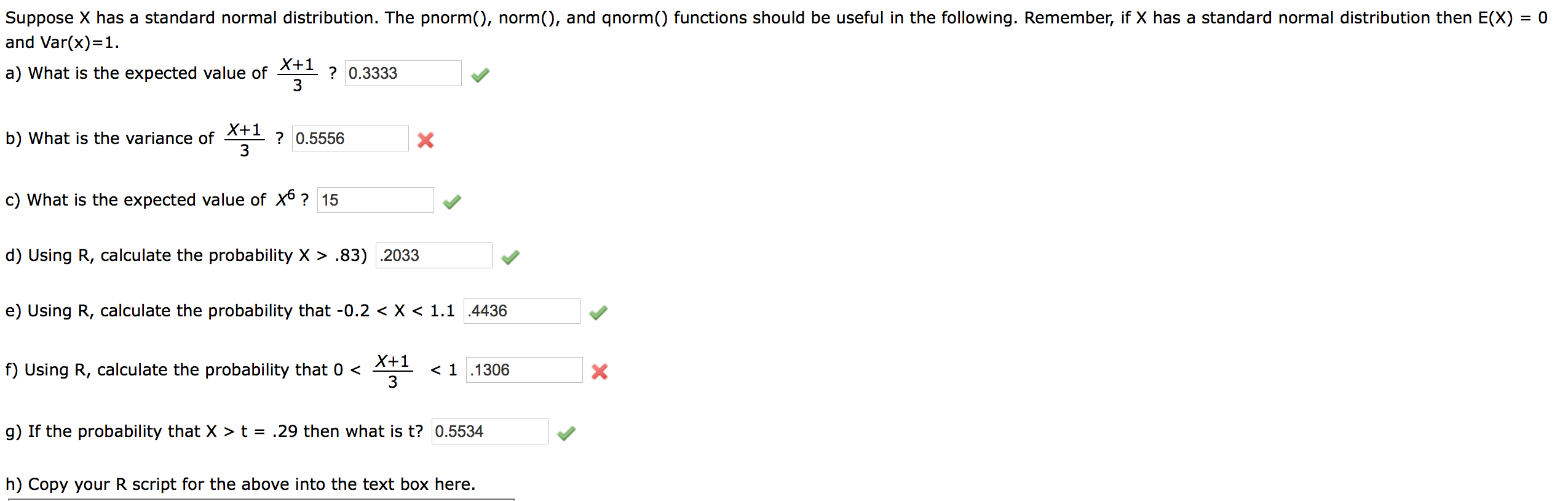 Solved Suppose X has a standard normal distribution. The | Chegg.com