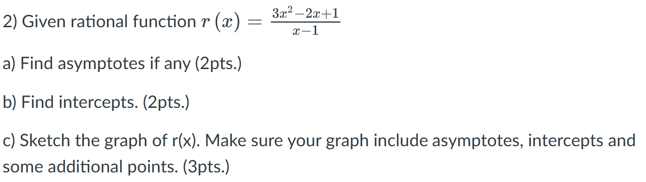 Solved 2 Given Rational Function R X X−13x2−2x 1 A Find