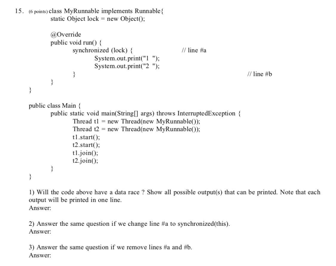 Solved 15. (6 points) class MyRunnable implements Runnable{ | Chegg.com