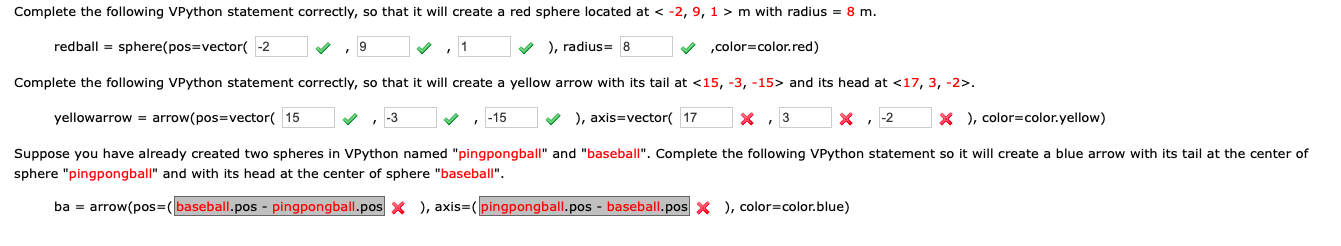 Solved Complete the following VPython statement correctly, | Chegg.com