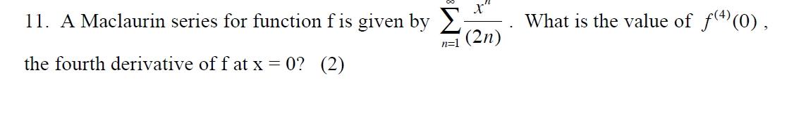 Solved 11. A Maclaurin series for function f is given by | Chegg.com