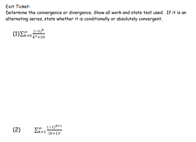 Solved Exit Ticket: Determine the convergence or divergence. | Chegg.com