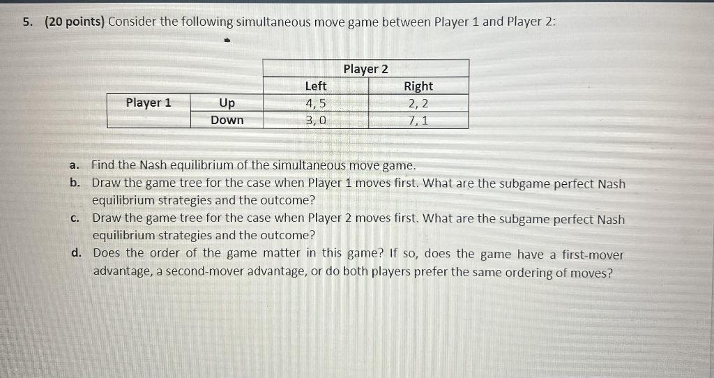 Solved 5. ( 20 points) Consider the following simultaneous | Chegg.com
