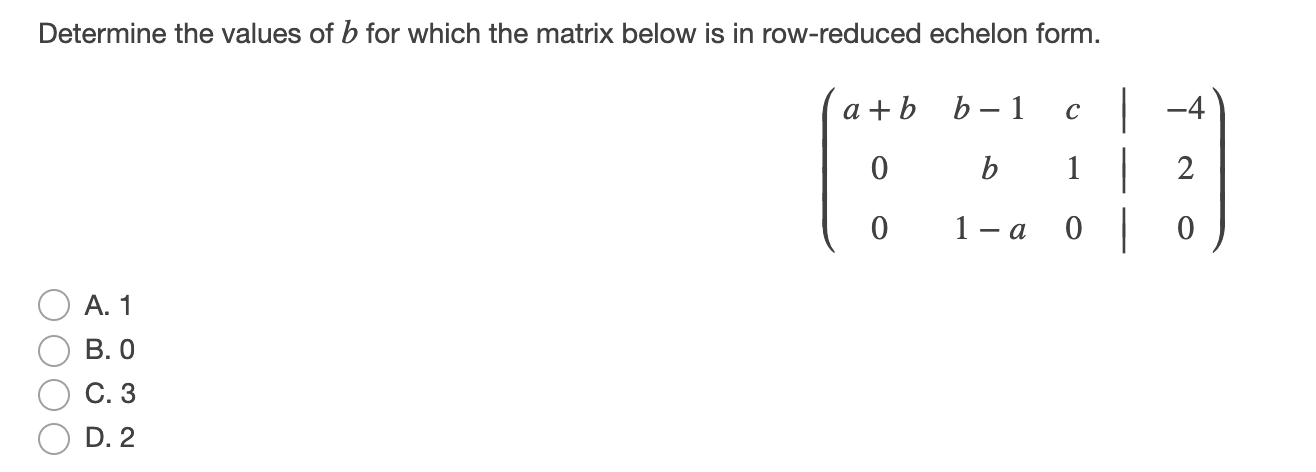 Solved Determine the values of b for which the matrix below | Chegg.com