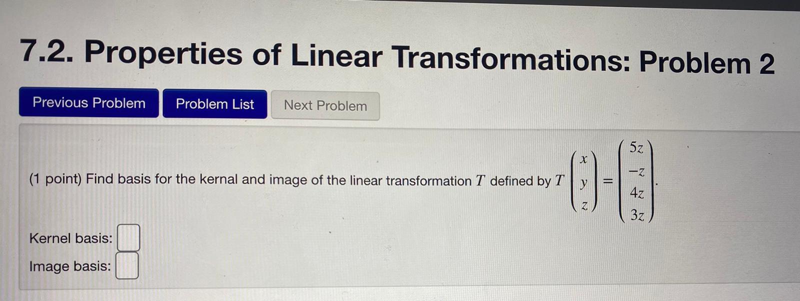Solved 7.2. Properties of Linear Transformations: Problem 2 | Chegg.com
