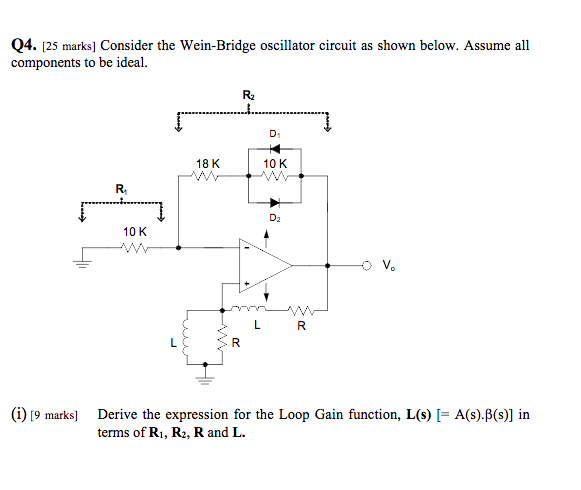 Q4. [25 marks] Consider the Wein-Bridge oscillator | Chegg.com