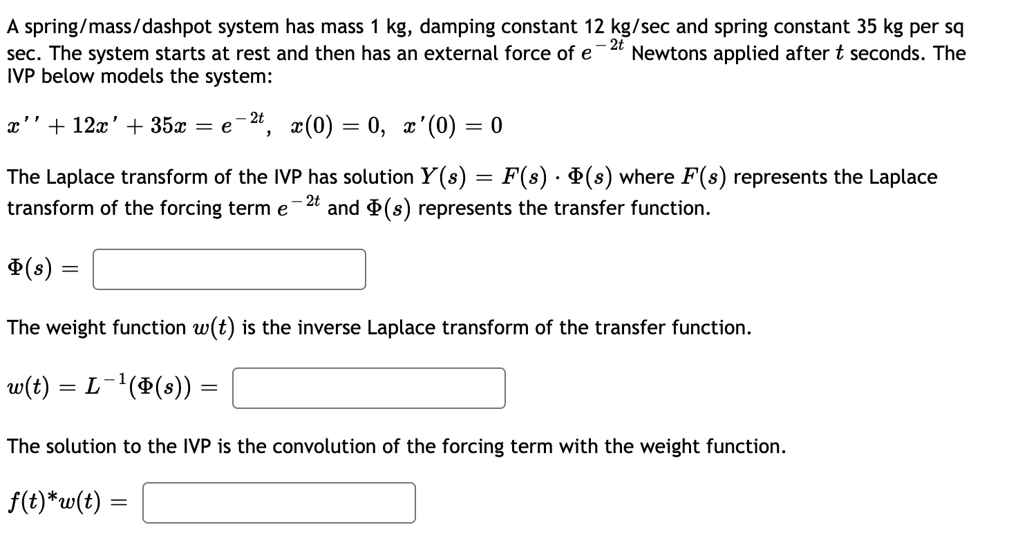 Solved A spring/mass/dashpot system has mass 1 kg, damping | Chegg.com