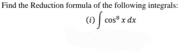 Solved Find the Reduction formula of the following | Chegg.com