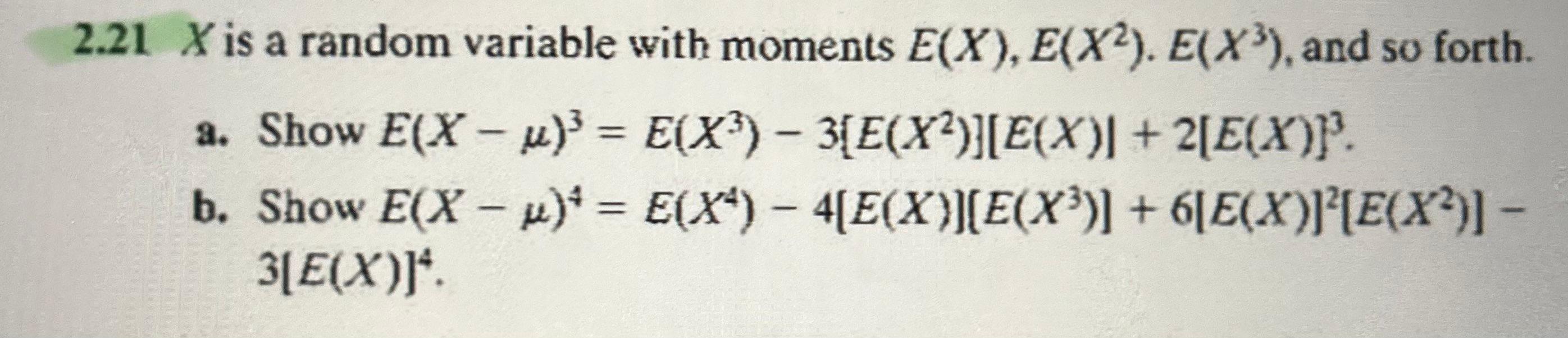 Solved 2.21 X is a random variable with moments | Chegg.com