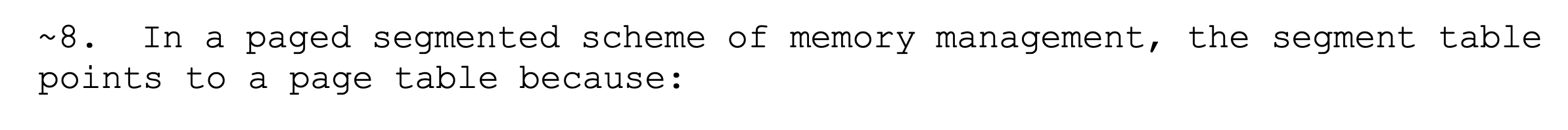 Solved ~8. In a paged segmented scheme of memory management, | Chegg.com