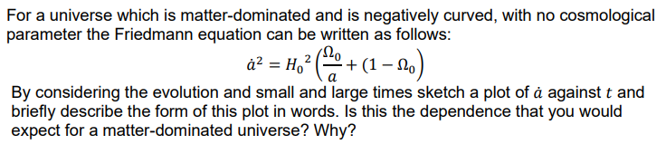 Solved For A Universe Which Is Matter Dominated And Is