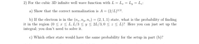 Solved 2) For the cubic 3D infinite well wave function with | Chegg.com
