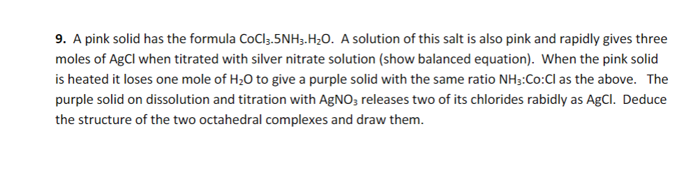 Solved 9. A pink solid has the formula CoCl3.5NH3.H20. A | Chegg.com