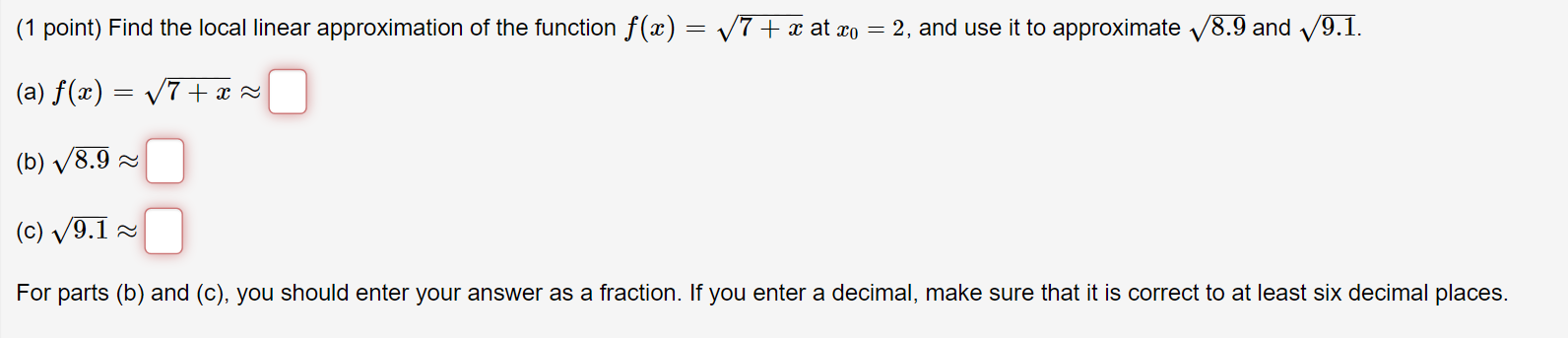 Solved (1 point) Find the local linear approximation of the | Chegg.com