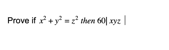 Solved Prove if x2 + y2 = Z2 then 601 xyz | Chegg.com