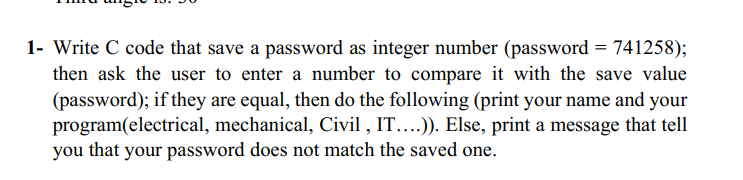 Solved 1- Write C code that save a password as integer | Chegg.com