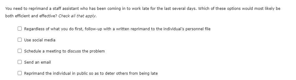 Solved You need to reprimand a staff assistant who has been | Chegg.com