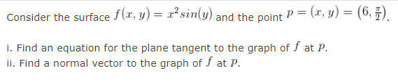Solved Consider the surface f(x,y)=x2sin(y) and the point | Chegg.com