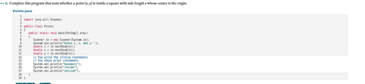 Solved Complete this program that tests whether a point (x, | Chegg.com
