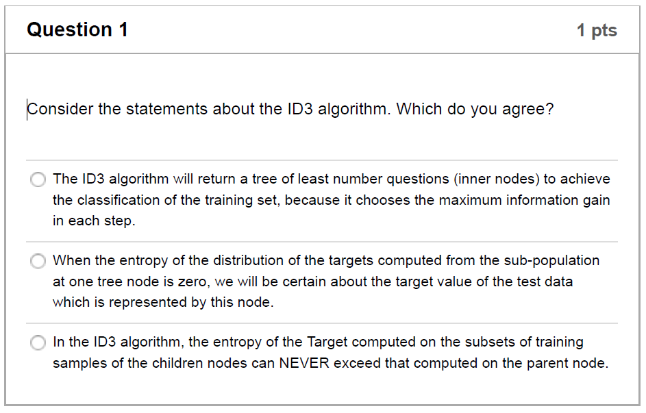 Solved Consider the statements about the ID3 algorithm. | Chegg.com