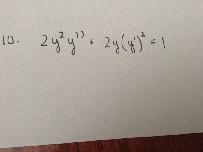 Solved 2y^2 y" + 2y(y')^2 = 1 | Chegg.com
