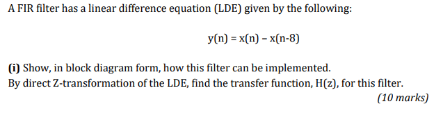 Solved A FIR filter has a linear difference equation (LDE) | Chegg.com