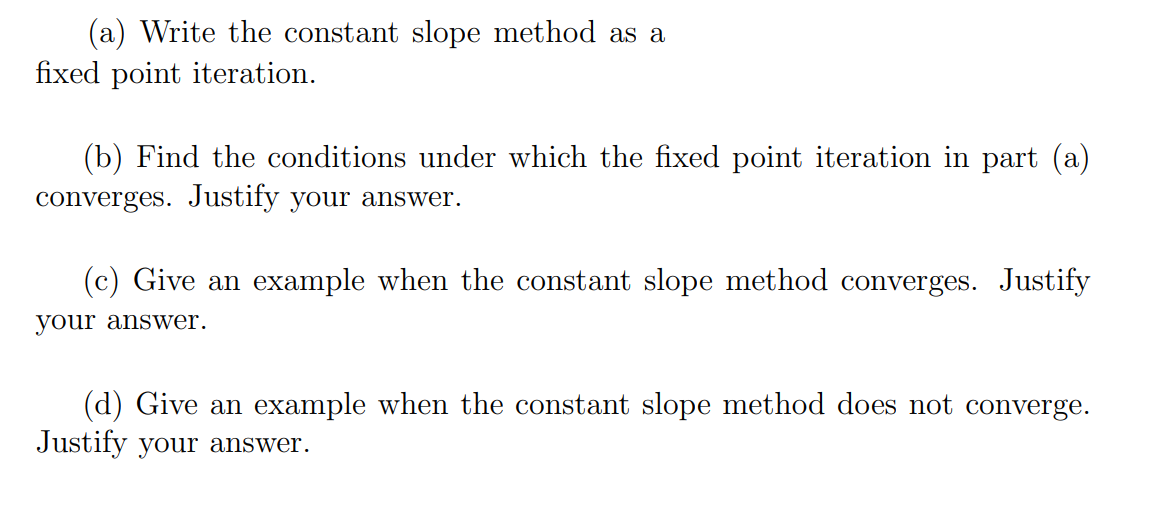Solved (a) Write the constant slope method as a fixed point | Chegg.com