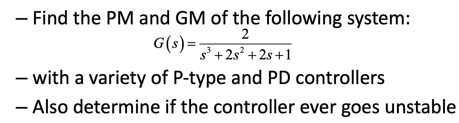 Solved 2 – Find the PM and GM of the following system: G(s) | Chegg.com
