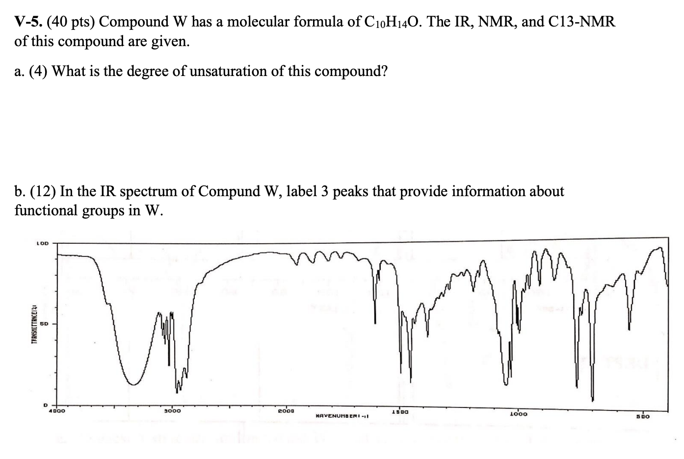 Solved V-5. (40 pts) Compound W has a molecular formula of | Chegg.com