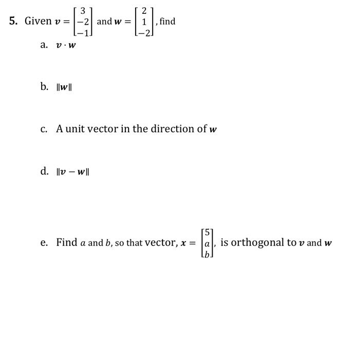 Solved 5. Given v--2| and w-1 find a. v w b. Iwll c. A unit | Chegg.com