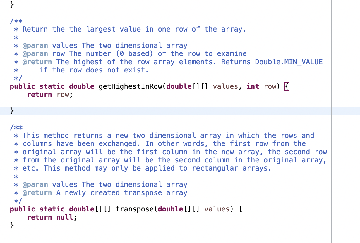 Solved } /*** * Return the the largest value in one row of | Chegg.com