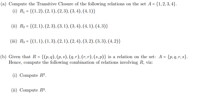 Solved a) Compute the Transitive Closure of the following | Chegg.com