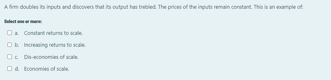 Solved A firm doubles its inputs and discovers that its | Chegg.com