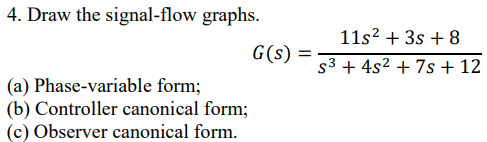 Solved 4. Draw the signal-flow graphs. | Chegg.com
