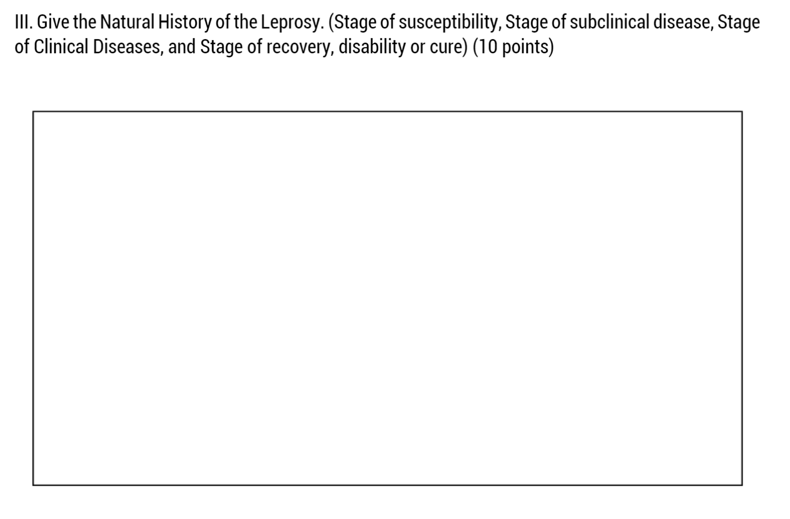 Solved III. Give the Natural History of the Leprosy. (Stage | Chegg.com