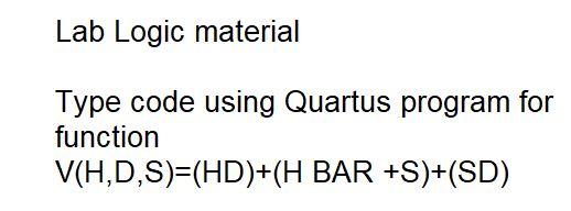 Solved Lab Logic Material Type Code Using Quartus Program 2154