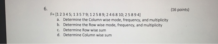 Solved 6. (16 points) F- [12345; 13579; 12589; 2468 10; 2 5 | Chegg.com