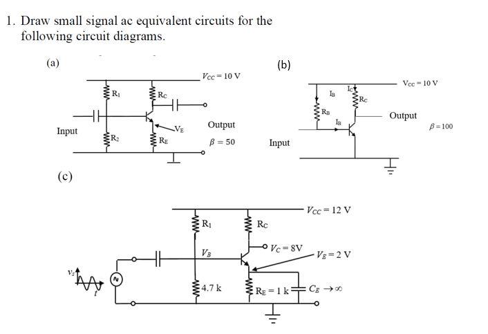 Solved 1. Draw small signal ac equivalent circuits for the | Chegg.com
