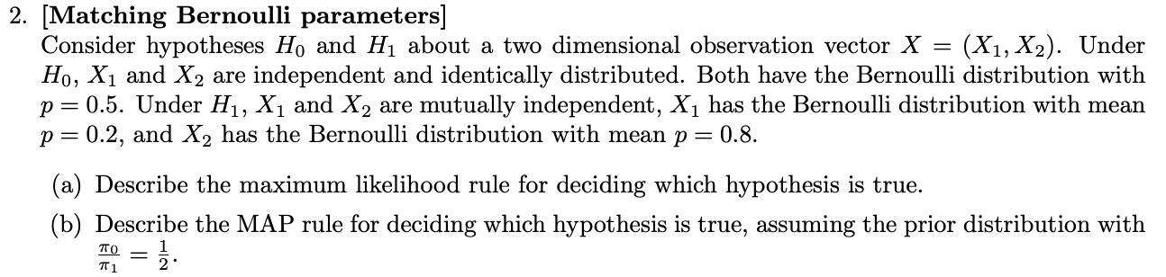 2. [Matching Bernoulli parameters] Consider | Chegg.com