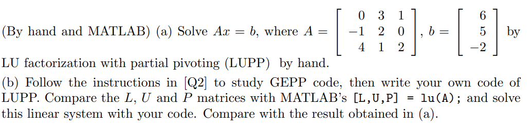 Solved (By hand and MATLAB) (a) Solve Ax=b, where | Chegg.com