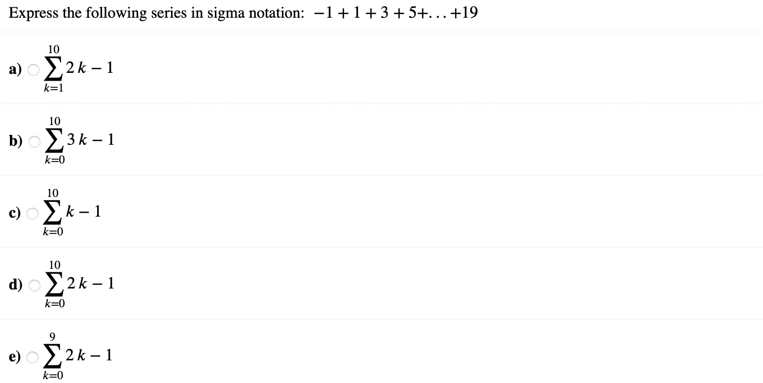 Solved Express the following series in sigma notation: | Chegg.com