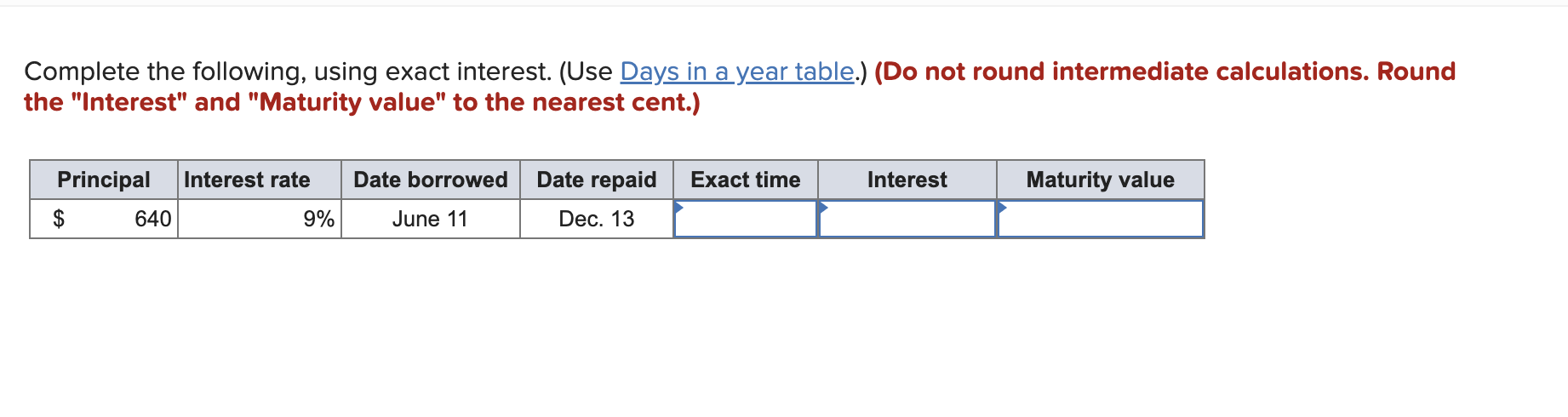 Solved Complete the following, using exact interest. (Use | Chegg.com